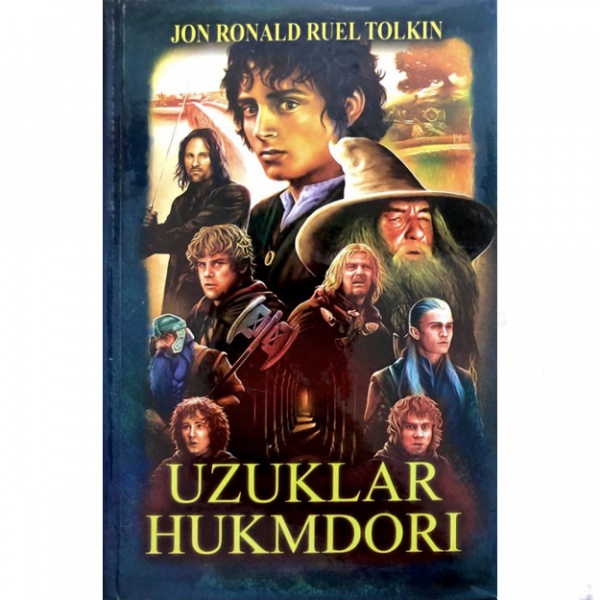 Djon Ronald Ruel Tolkin: Uzuklar hukmdori. Uzuklar birodarligi (1-qism ...